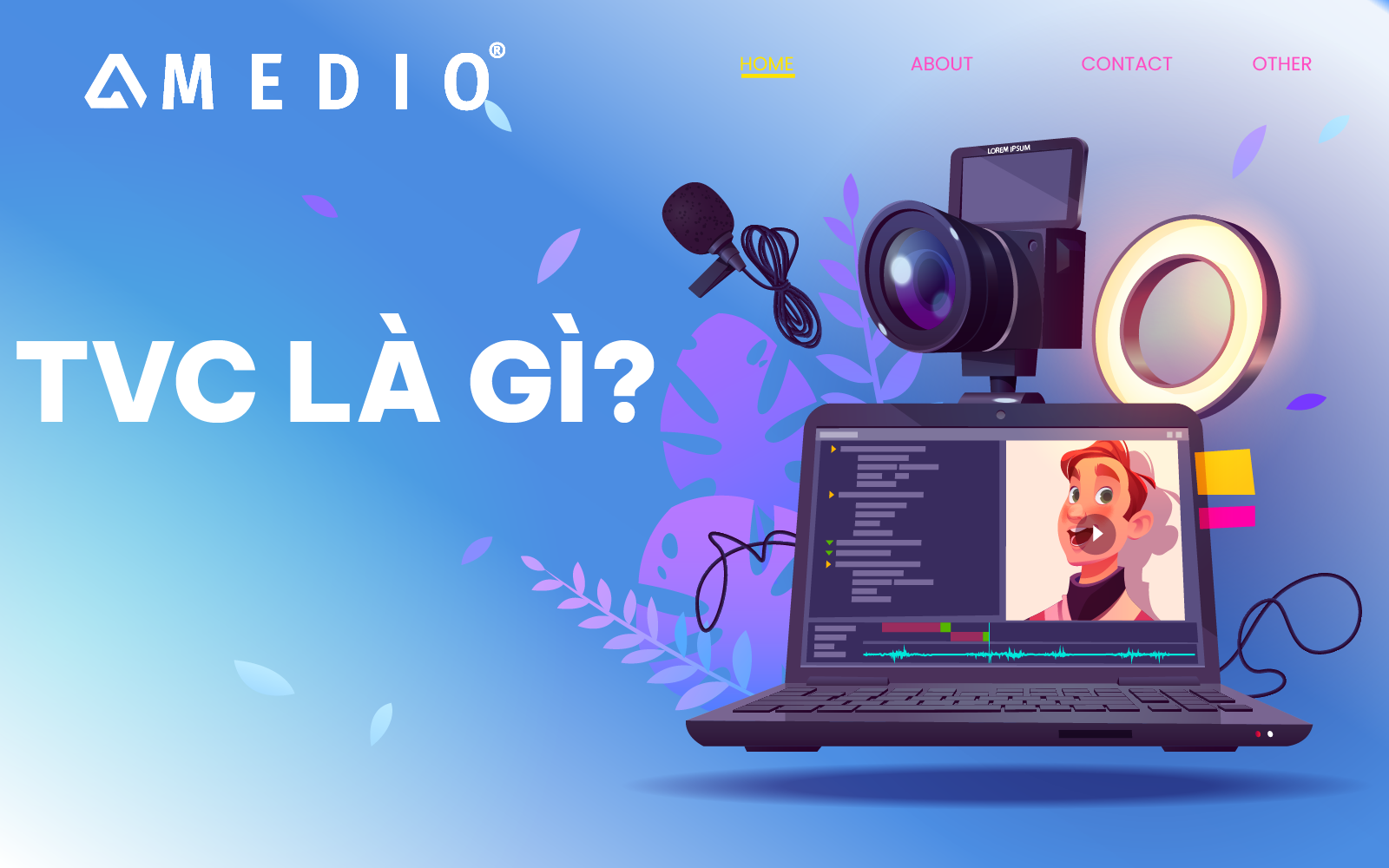 TVC LÀ GÌ? CÁC DẠNG TVC QUẢNG CÁO PHỔ BIẾN NĂM 2024