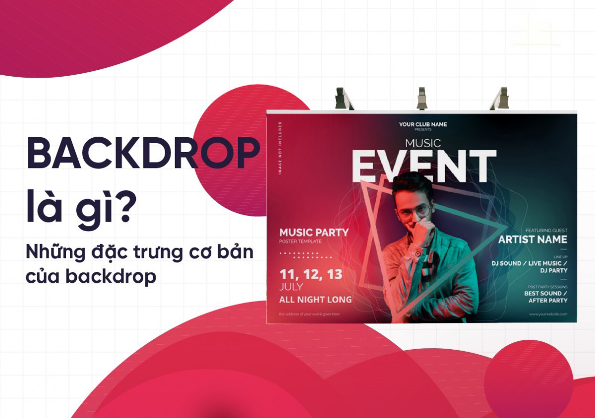 Backdrop là gì? Thiết kế backdrop cần chú ý điều gì?